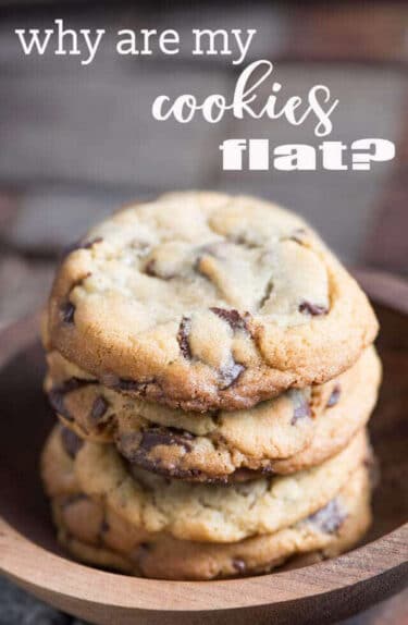 Why Are My Cookies Flat? (How to Make Cookies Not Flat)