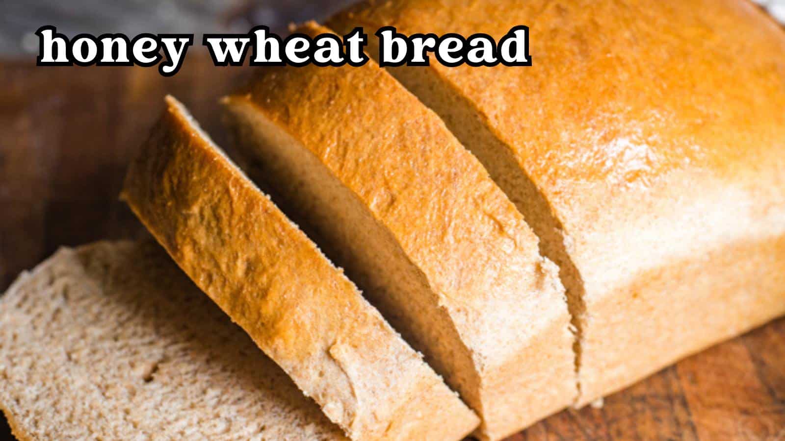 Honey Wheat Bread (Old Fashioned Recipe) | Tastes of Lizzy T