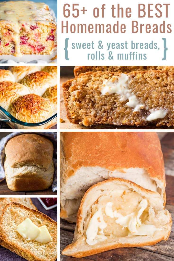 65+ Homemade Bread Recipes {Yeast Breads, Quick Bread & Sourdough}